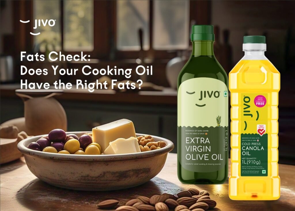 Do the Fats Check Before Buying Your Cooking Oil - Jivo Wellness | Blogs